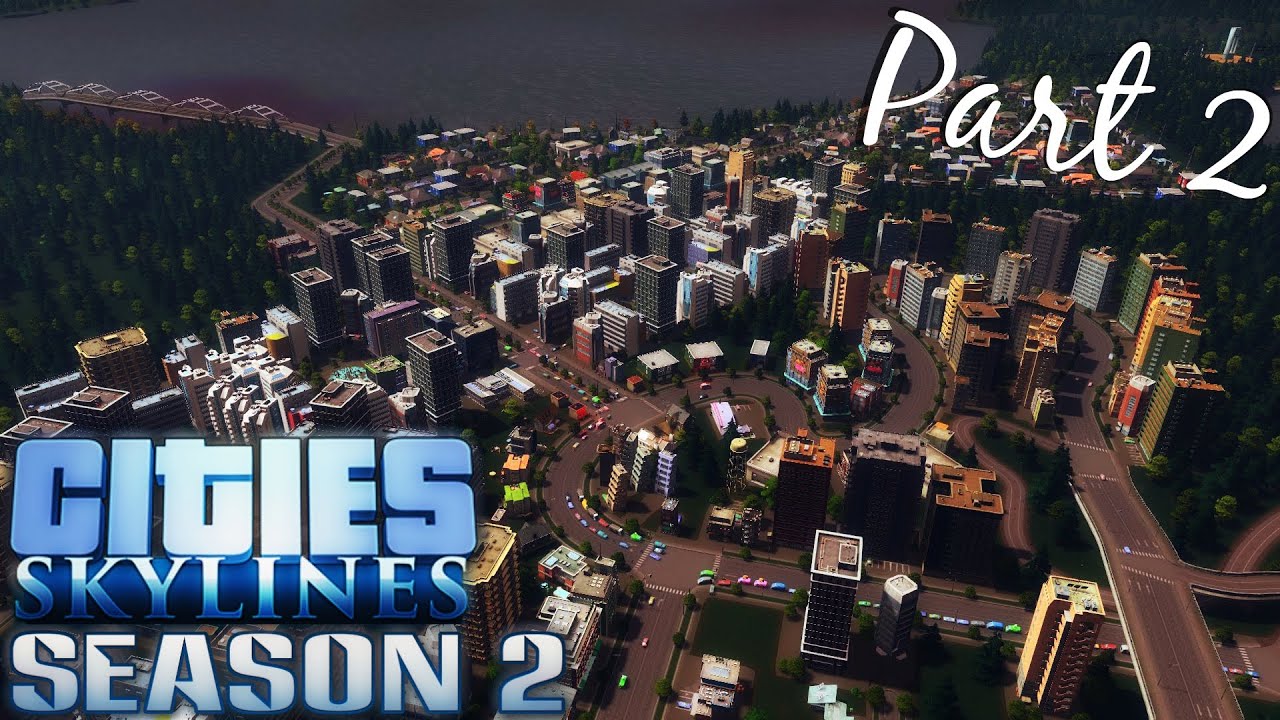 Cities Skylines | Season 2 | Part 2 - YouTube