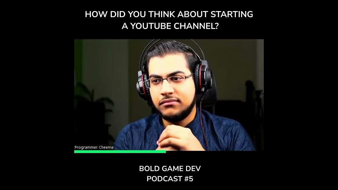 How did you think about starting a YouTube Channel? - Bold GameDev Podcast #5 - YouTube
