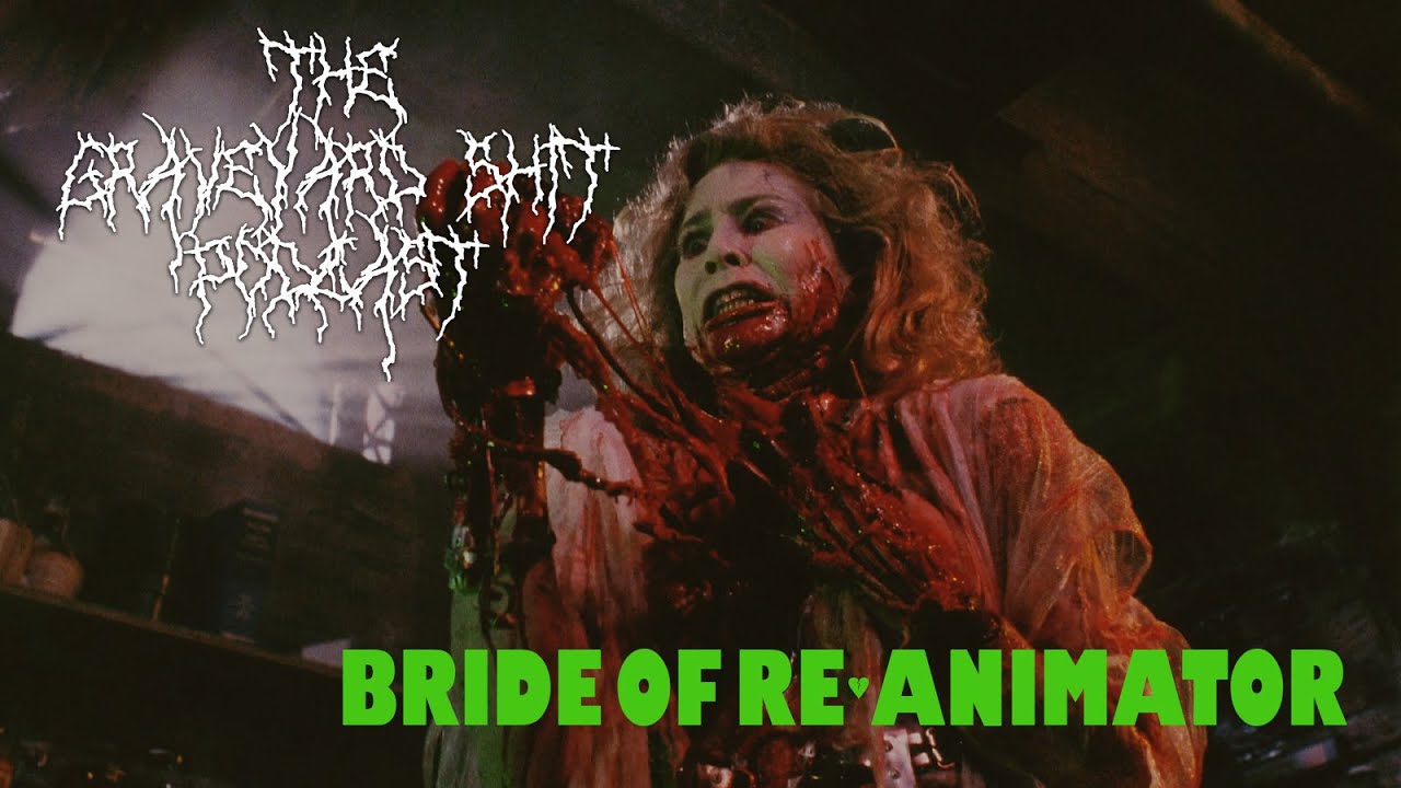 The Graveyard Sh!t Podcast : Bride Of Re-animator - YouTube