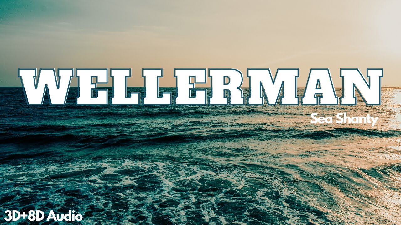 Wellerman | Sea Shanty | 3D+8D Audio - YouTube
