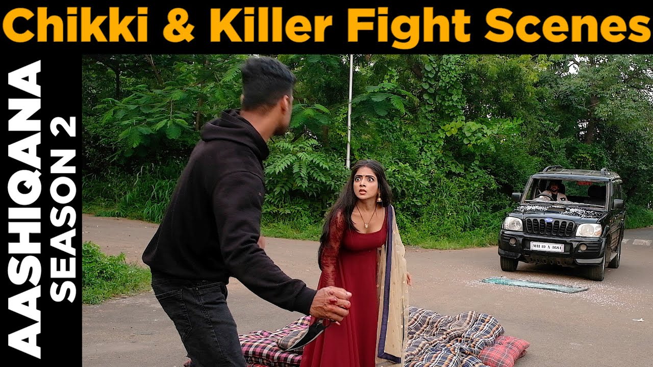 Aashiqana 2 | Chikki & Killer Fight Scenes | Zayn K | Khushi D | Hotstar | BTS Screen Journal ...