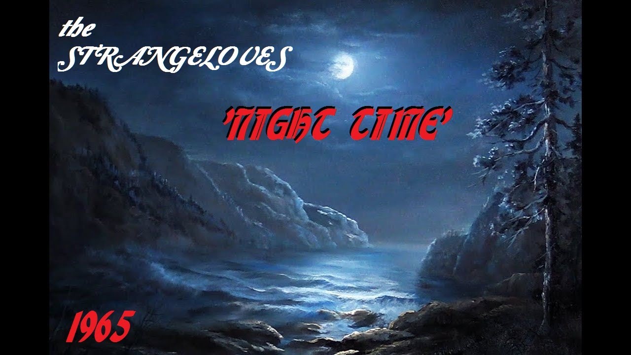 Hq Flac The Strangeloves Night Time Best Version 60s Psychedelica Super Enhanced Audio