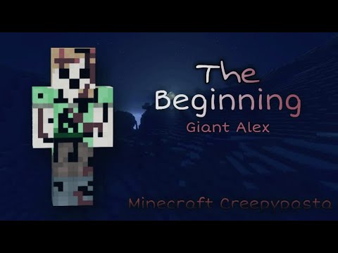 The Beginning of the Minecraft Creepypasta The Giant Alex - YouTube