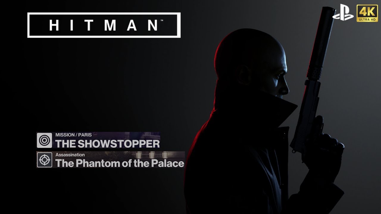 HITMAN - THE SHOWSTOPPER/PARIS - THE PHANTOM OF THE PALACE - EASY GUIDE ...