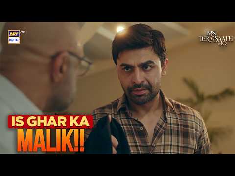 Is Ghar Ka Malik Anas hai 😱 | Bas Tera Saath Ho | Farhan Saeed | ARY Digital Drama