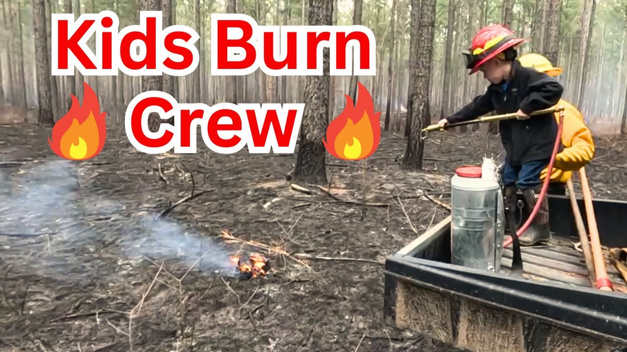 Kids Burn Crew - Prescribed Fire At Our Tree Farm - YouTube