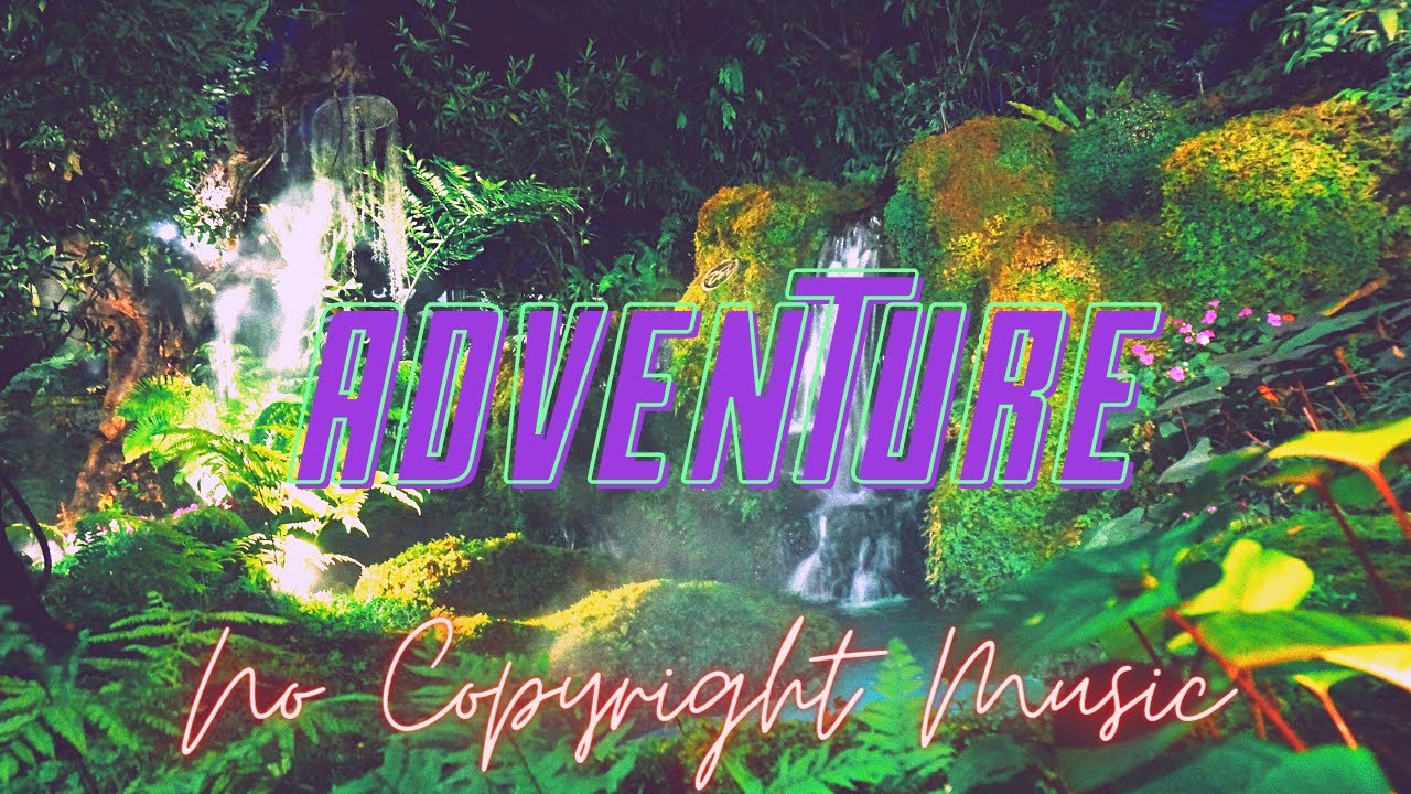 Free Adventure Background Music for Travel Vlog YouTube Videos No ...