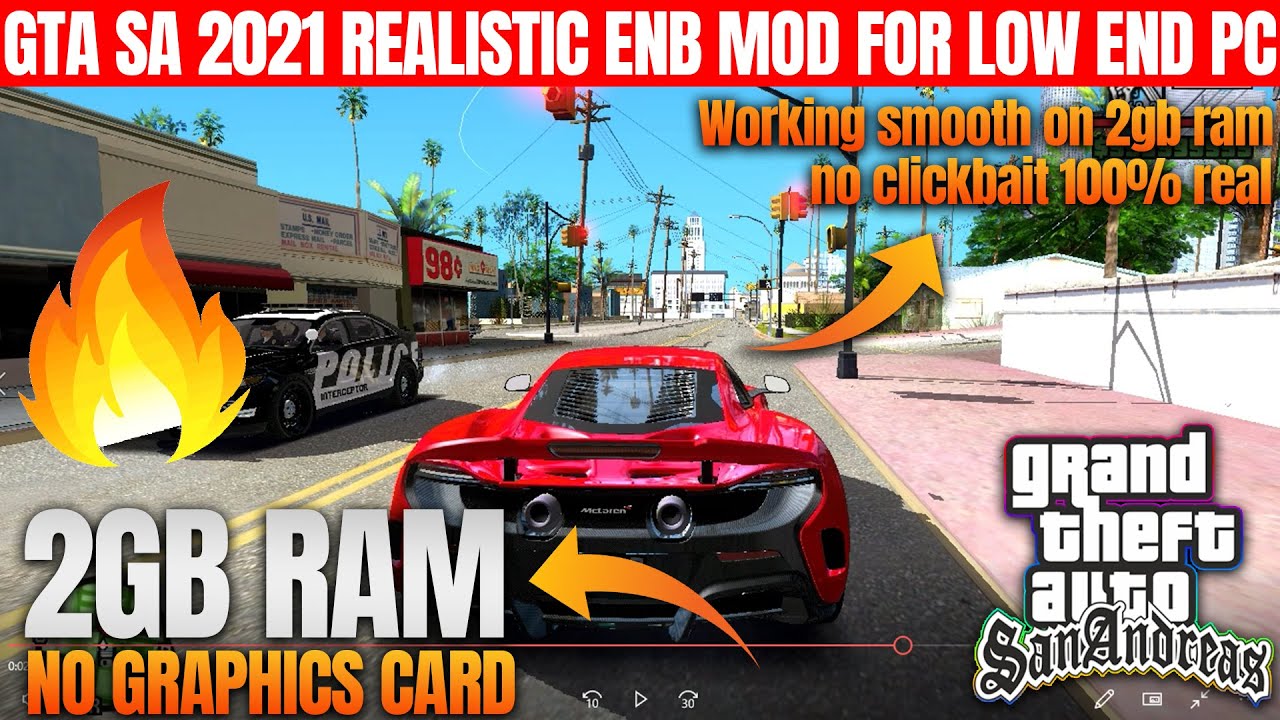 GTA SA: 2021 New Realistic Enb Graphics Mod For Low End PC 2GB Ram No ...