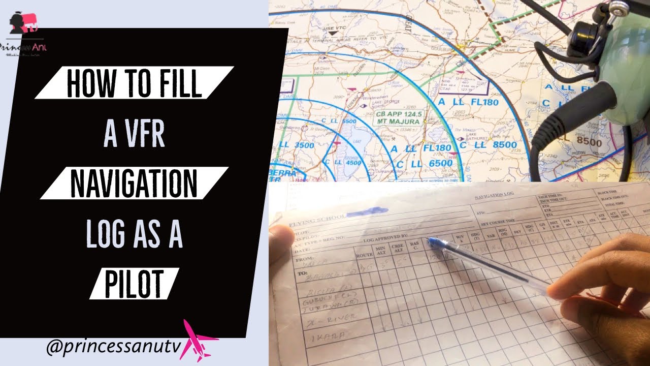 How to Fill a VFR Navigation Log as a Pilot | Part 1 | PrincessAnuTv ...