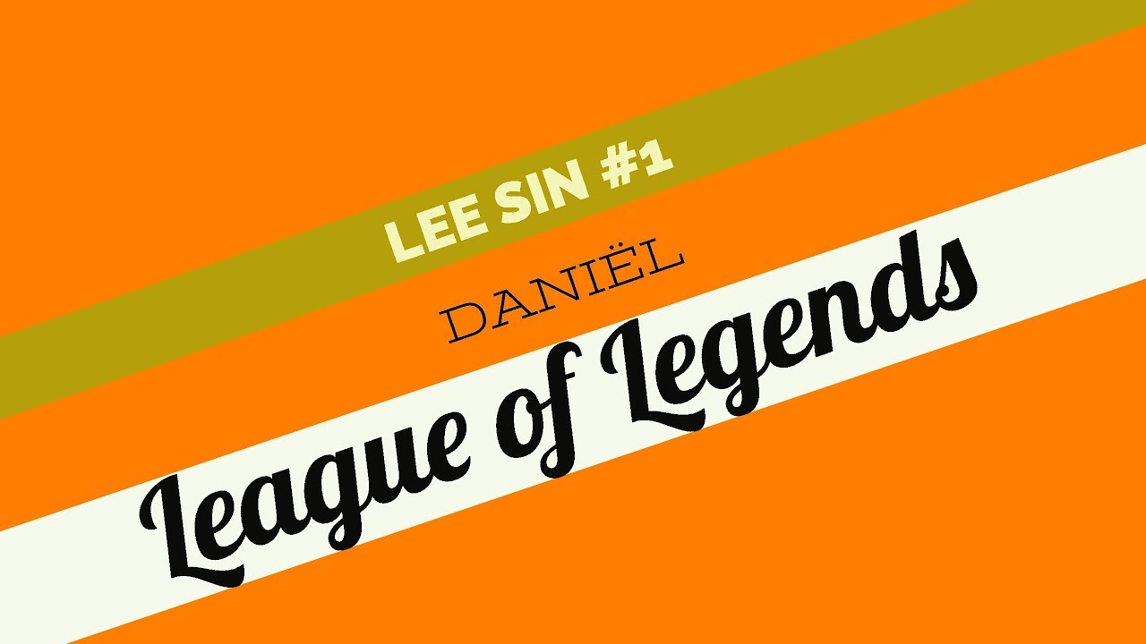 [Daniël] Lol Ranked #1 Best Lee EU?!? - YouTube