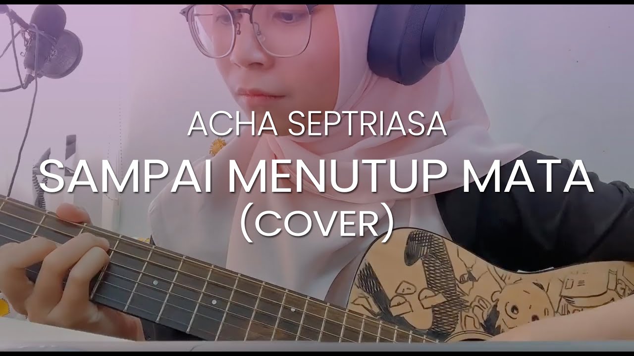 Acha Septriasa - Sampai Menutup Mata (cover) My Heart OST - YouTube