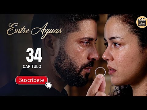 ENTRE AGUAS | CAP - 34 | La Novela Cubana!