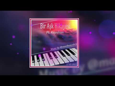 Bir Aşk Hikayesi Ft. Kayahan FON MUSIC by @maviboncukru