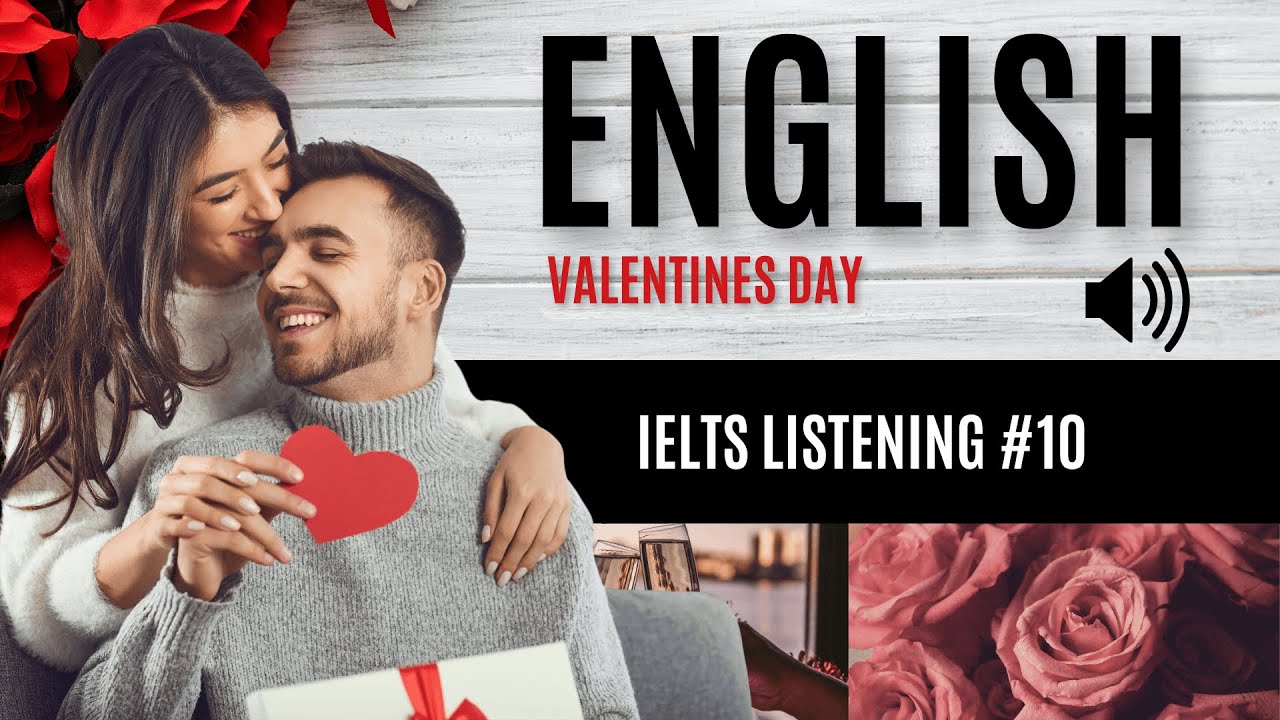 IELTS Listening Practice Test #10 Valentine's Day - YouTube