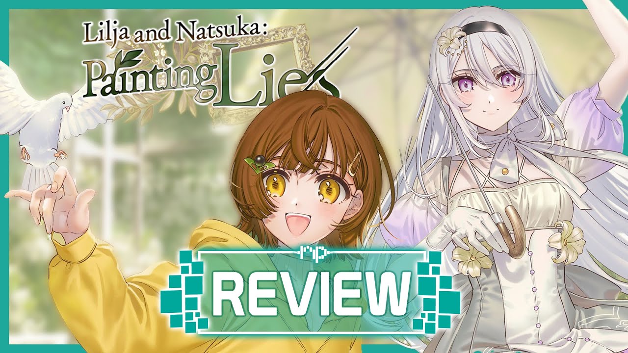 Lilja and Natsuka Painting Lies Review - A Strong Case for Kinetic ...