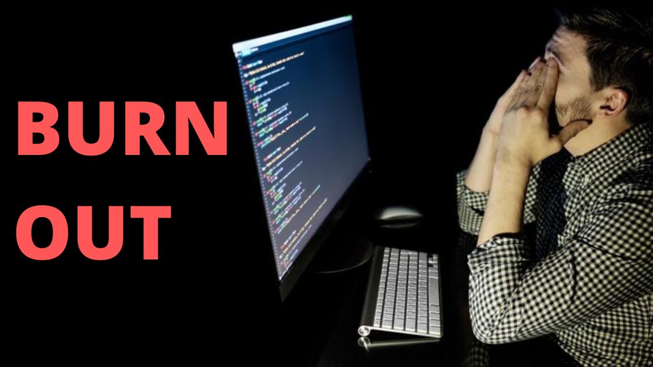 BURNOUT as a Software Engineer - YouTube