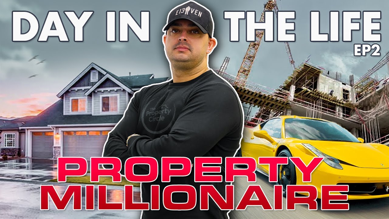 A Day In The Life Of A Millionaire Property Investor | How To Be ...