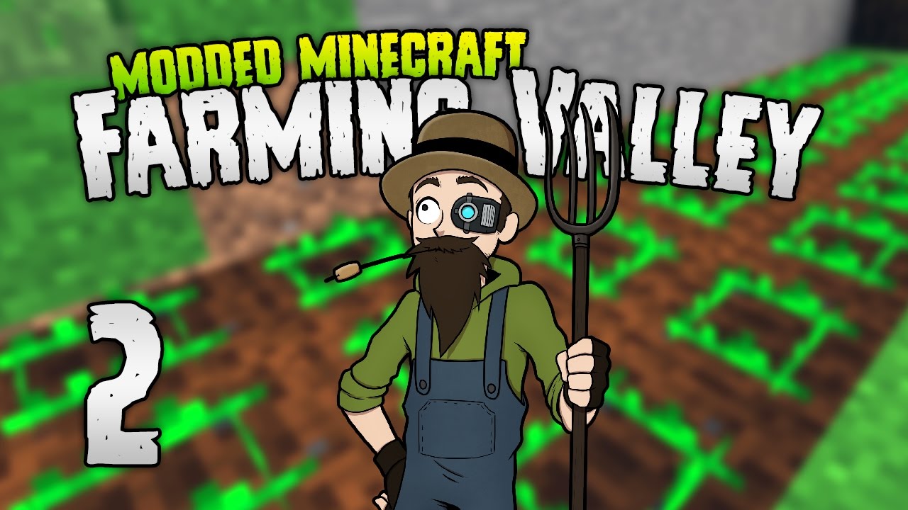 Minecraft: FARMING VALLEY | 2 | YOU GOT ME! [Minecraft Modpack 1.10.2 ...