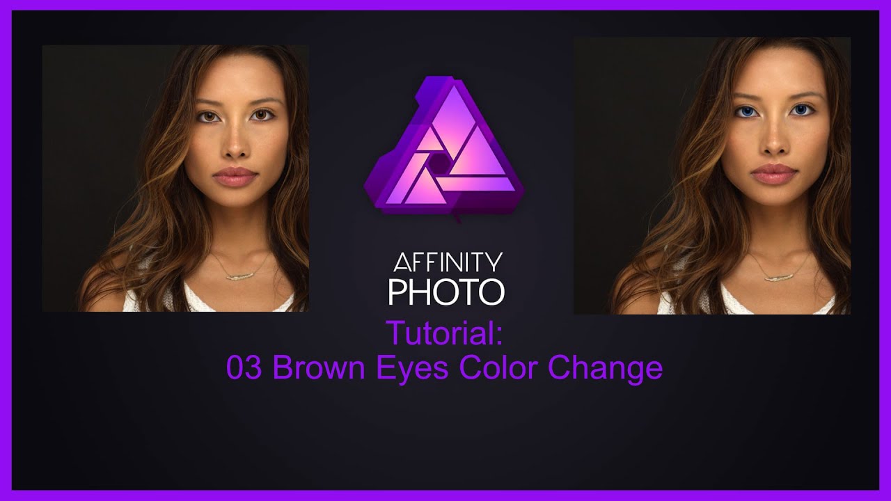 Affinity Photo Tutorial #03- Brown Eyes Color Change - YouTube