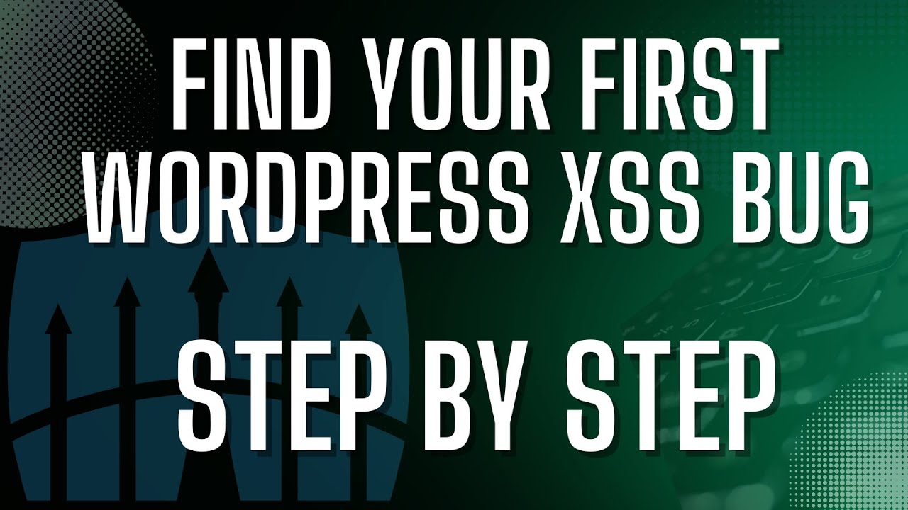 How To Find Your 1st XSS Bug Bounty In WordPress (Step by Step) - YouTube