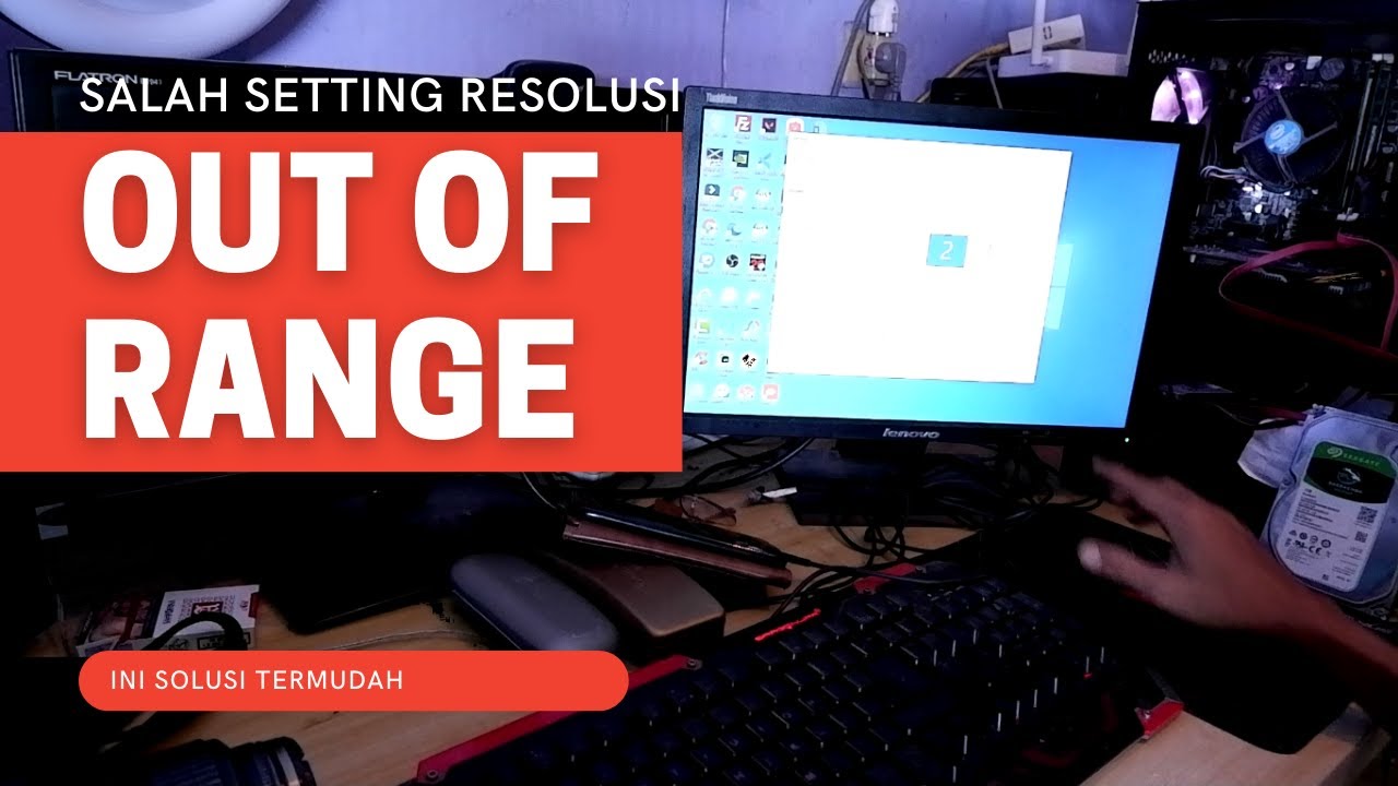 OUT OF RANGE | SALAH SETTING RESOLUSI MONITOR | MONITOR PROBLEM WINDOWS ...