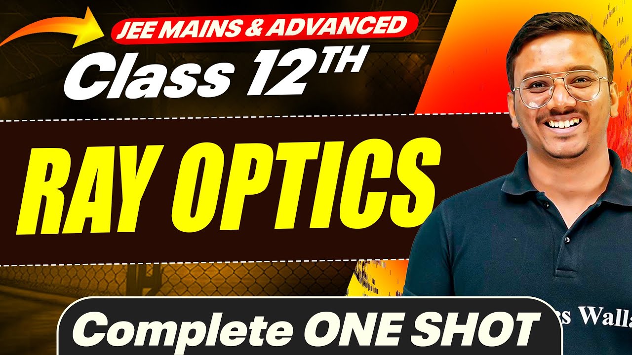 RAY OPTICS in 1 Shot - All Concepts Covered || JEE Main & Advanced ...