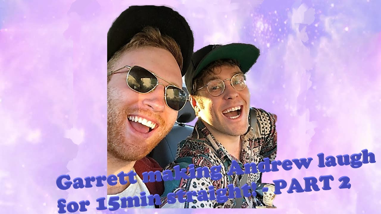Garrett Watts making Andrew Siwicki laugh for 15min straight - Part 2 ...