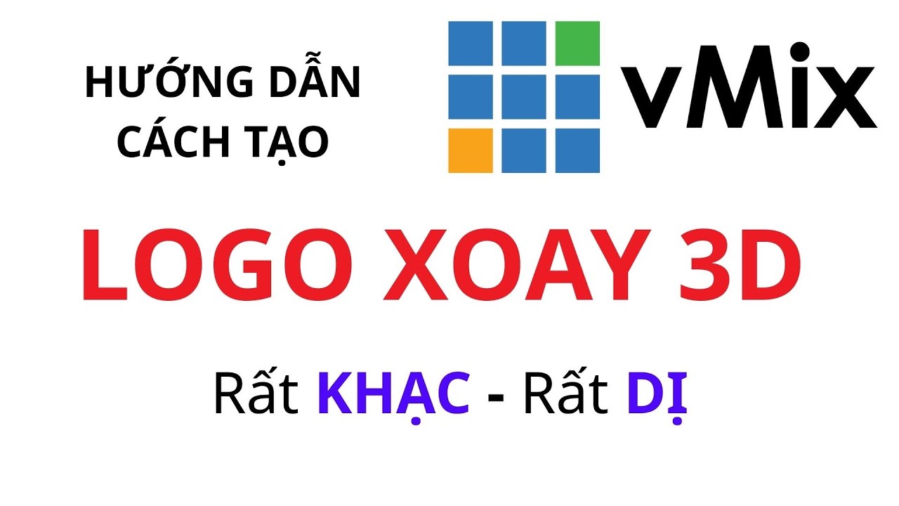 vMix | Hướng dẫn tạo Logo xoay 3D | Rất KHẠC - YouTube