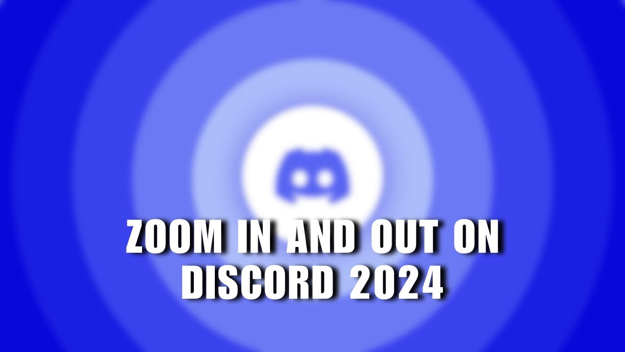 ULTIMATE: How to Zoom In and Out on Discord 2024 | Troubleshooting - YouTube
