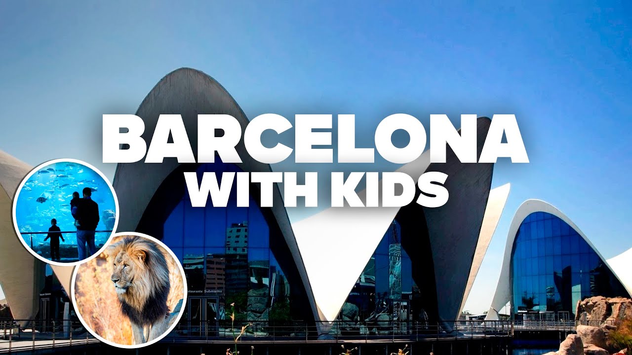 BARCELONA WITH KIDS! Best Things to Do and Family Fun! - YouTube