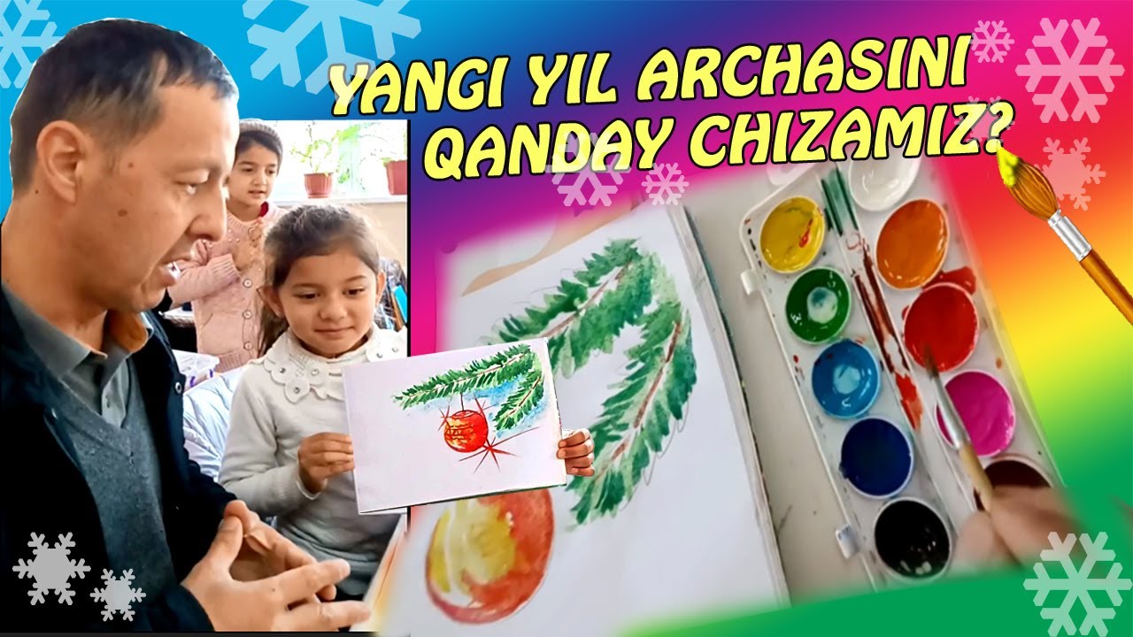 YANGI YIL ARCHASI /TASVIRIY SAN'AT 2-SINF 16-DARS /YANGI YIL RASMINI ...
