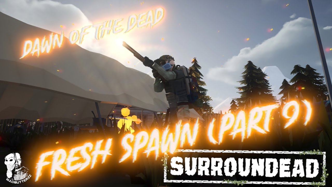 SurrounDead - Fresh Spawn (Stopped at Valley Safe Zone and went ...