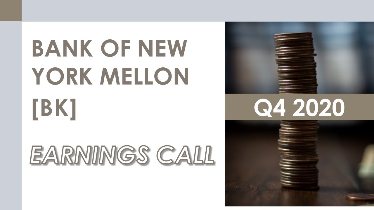 [BK stock] Bank of New York Mellon Q4 2020 Earnings Call (1/20/21 ...