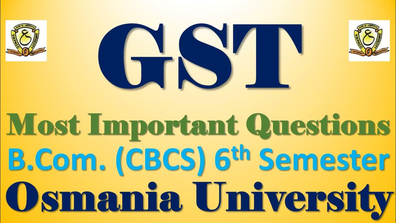 GST Most Important Questions for B.Com 6 Sem Osmania University - YouTube
