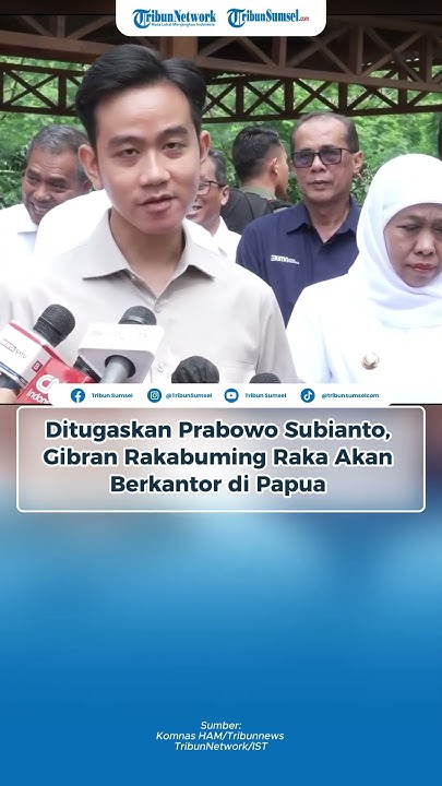 Ditugaskan Prabowo Subianto, Gibran Rakabuming Raka Akan Berkantor di Papua - YouTube