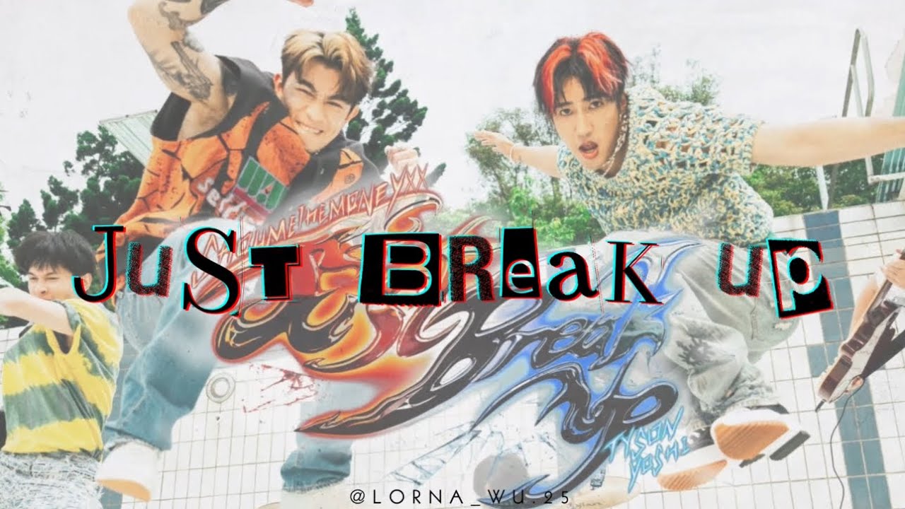 婁峻碩SHOU,TYSON YOSHI - JUST BREAK UP 繁中歌詞 - YouTube