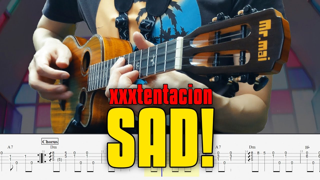 XXXTentacion – SAD! 😢 Ukulele fingerstyle tabs (remix, cover) - YouTube