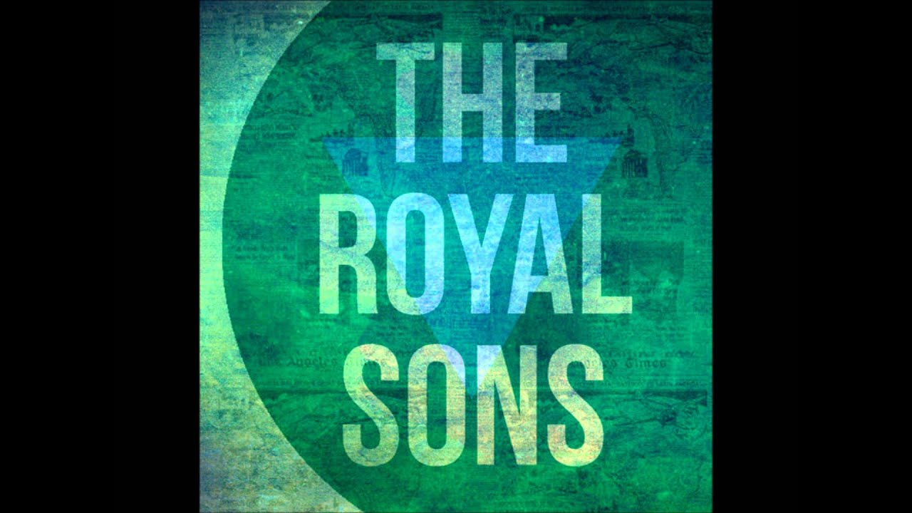 The Royal Sons ~ Sixteen - YouTube