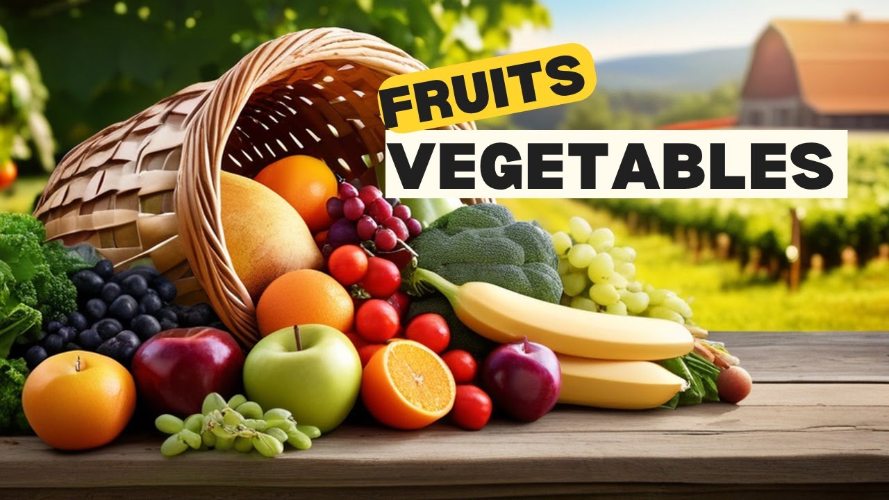 The Ultimate Guide to Nutrition-Packed Fruits and Vegetables - YouTube