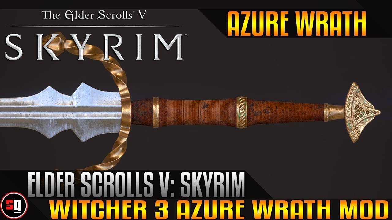 Skyrim - Witcher 3 Azure Wrath Mod - YouTube