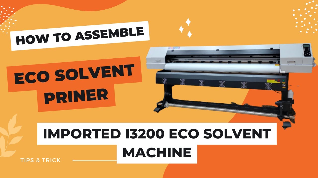 How to Assemble Eco Solvent Printer | Assembling of Imported i3200 Eco ...
