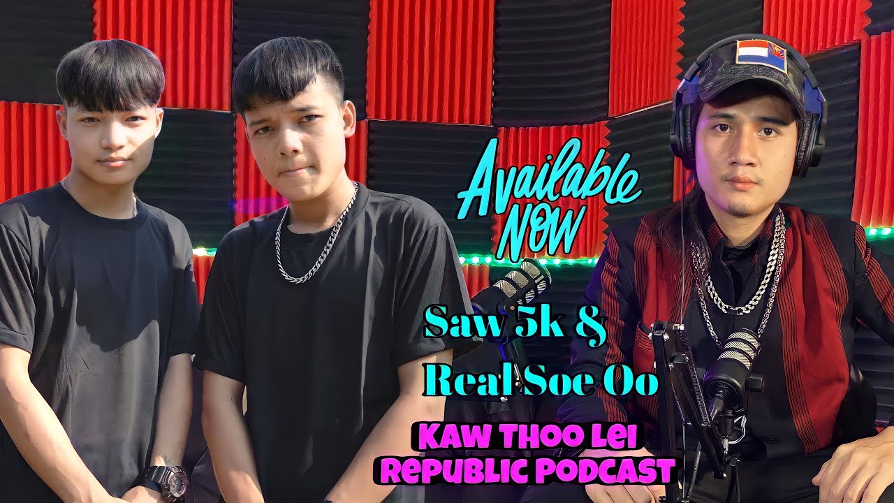 Saw 5 K & Real Soe Oo K3J ever black on Kaw THoo Lei Republic podcast ...