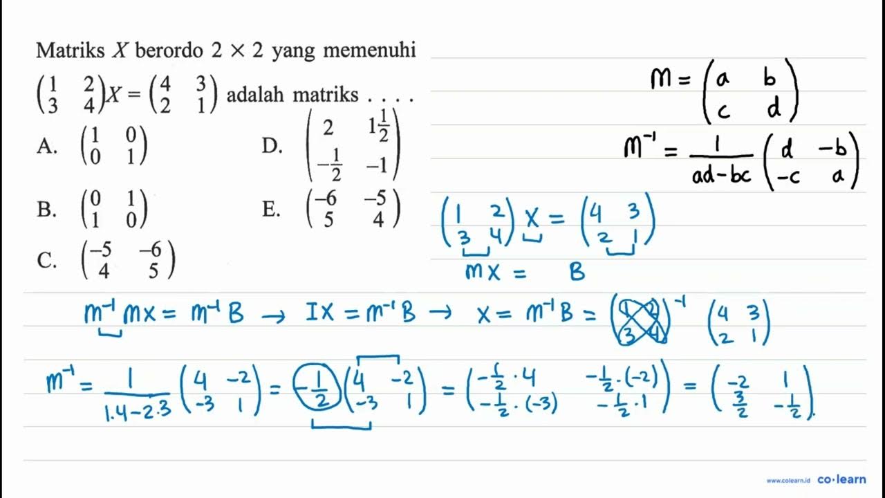 Matriks X berordo 2 X 2 yang memenuhi (1 2 3 4)x= (4 3 2 1) adalah ...