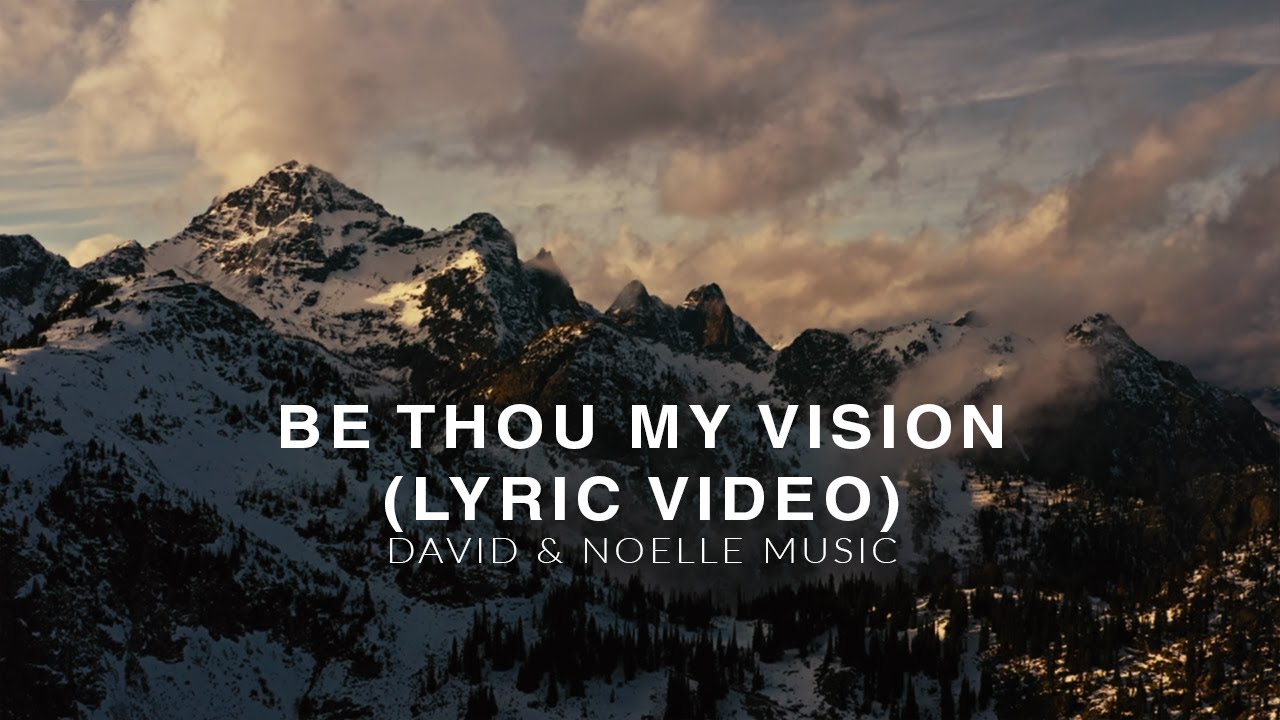 Be Thou My Vision (Lyric Video) - YouTube