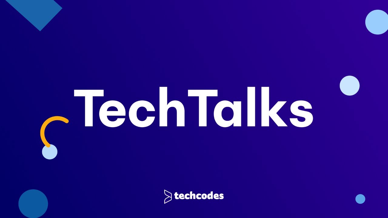 TechTalks 2021: TechCodes Guest Speakers Event | December 17th - YouTube