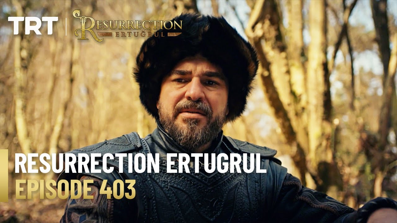 Resurrection Ertugrul Season 5 Episode 403 - YouTube