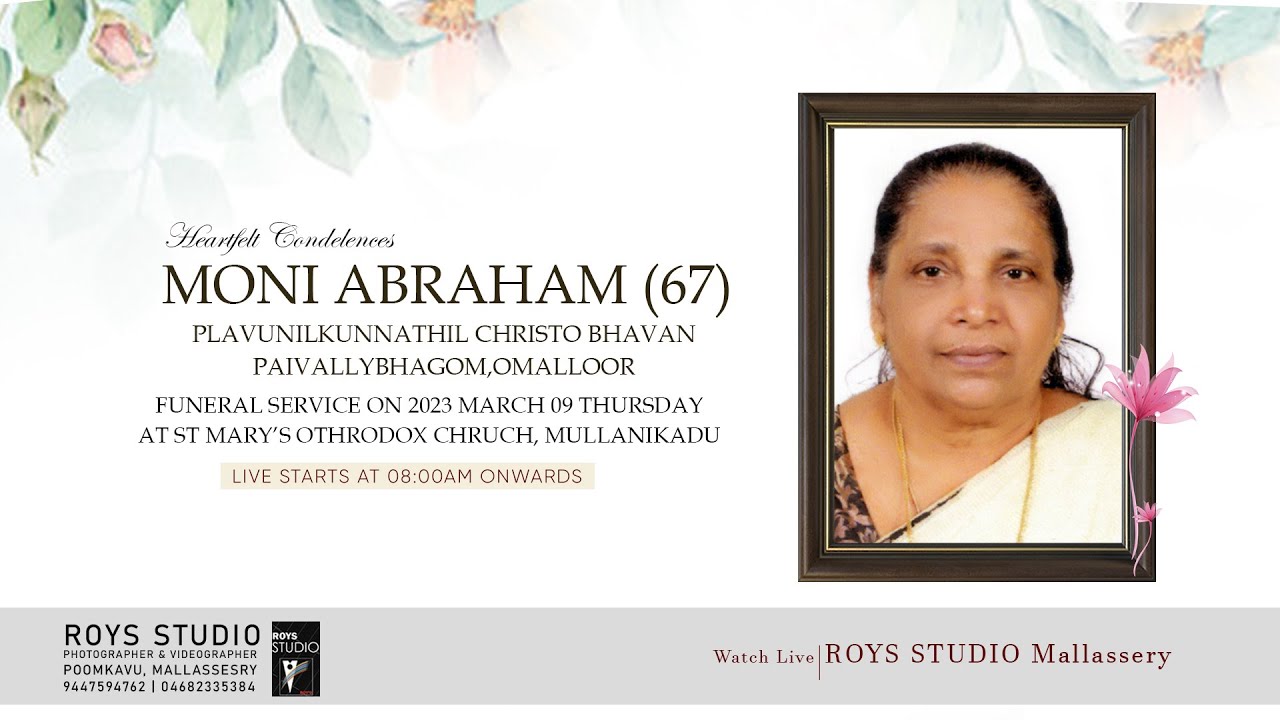 Moni Abraham (67) Plavunilkunnathil Christo Bhavan Paivallybhagom ...