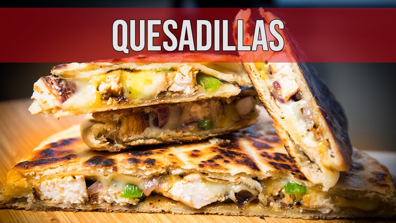 Quesadillas | El favorito de la comida mexicana, desde cero - YouTube