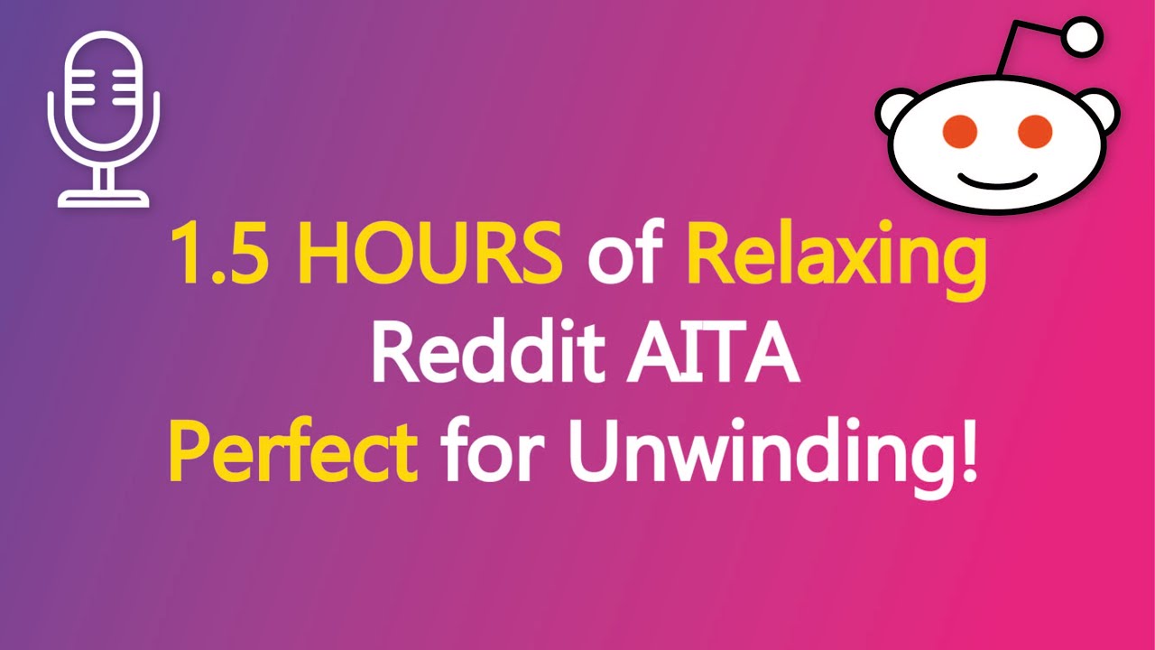 1.5 HOURS AITA Stories to Relax | Top Reddit Tales You Can’t Miss # ...