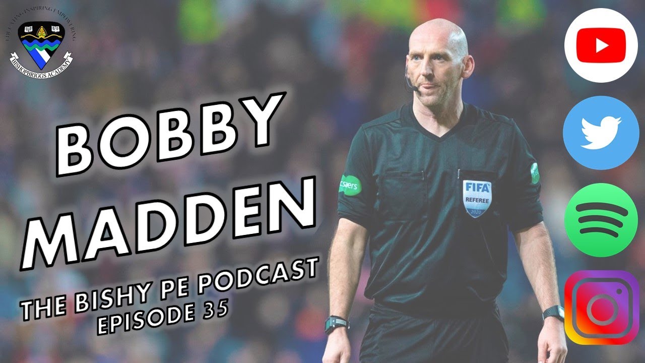 The Bishy PE Podcast - Bobby Madden - Current FIFA & Scottish FA ...